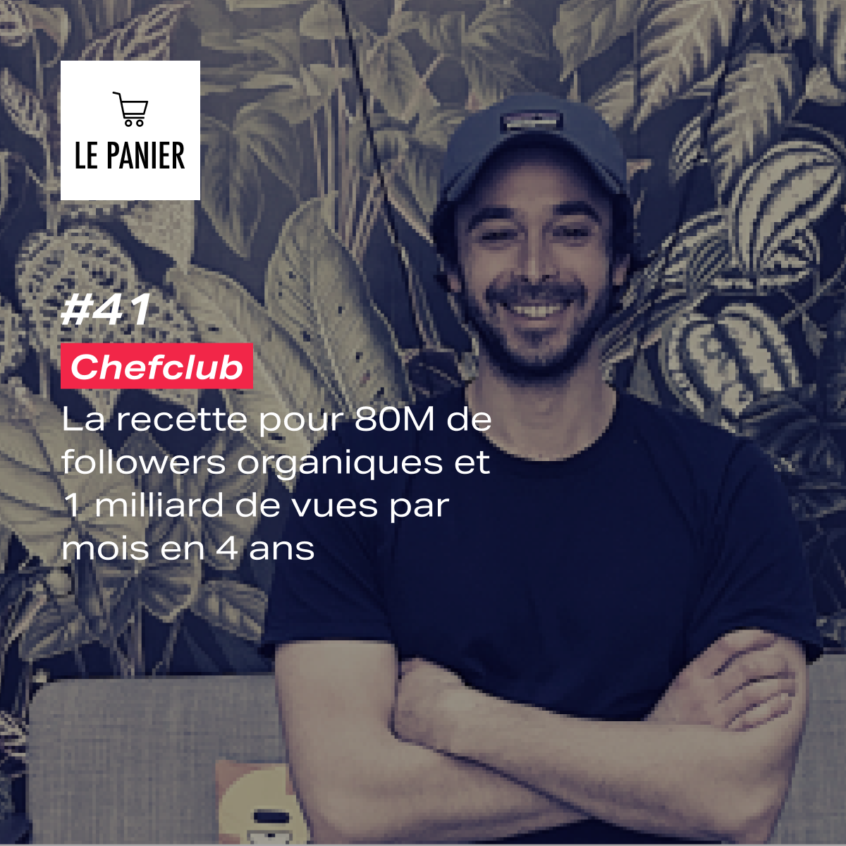 Chefclub - 80M de followers organiques⎮Le Panier