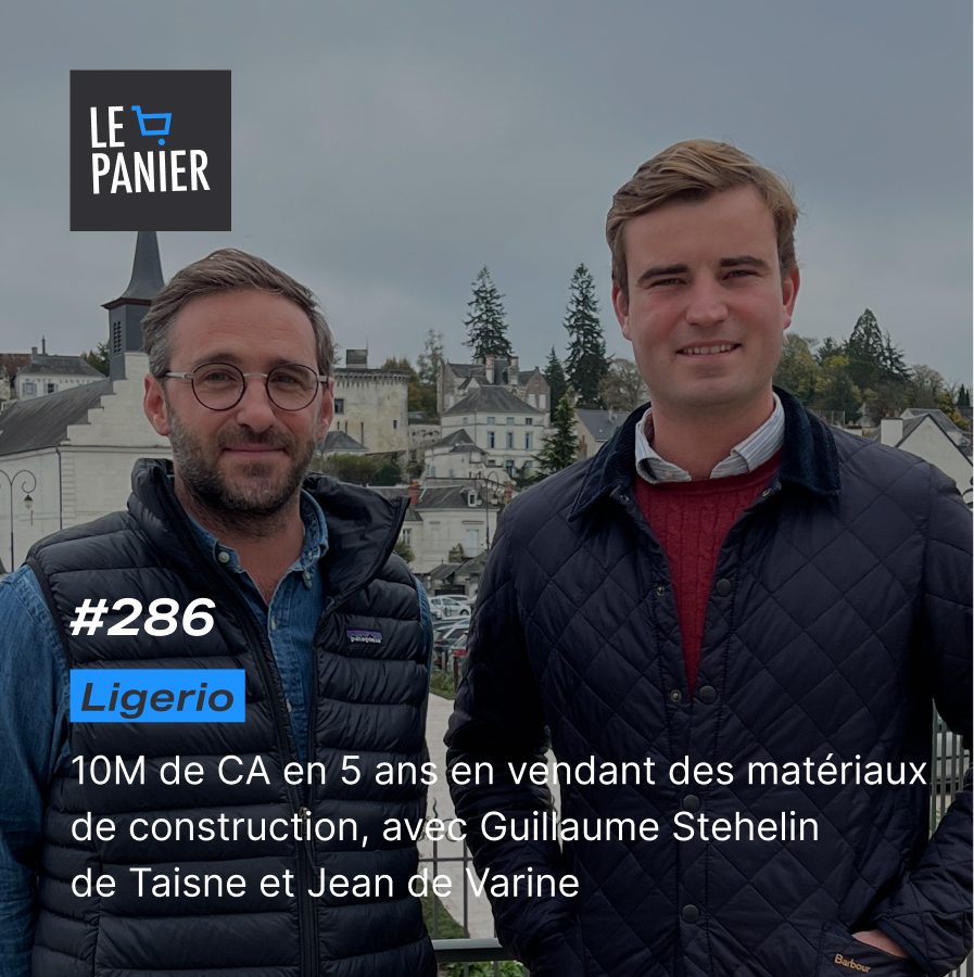 10M de CA en 5 ans en vendant des matériaux de construction | Le Panier